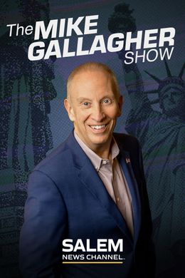 The Mike Gallagher Show | SalemNOW